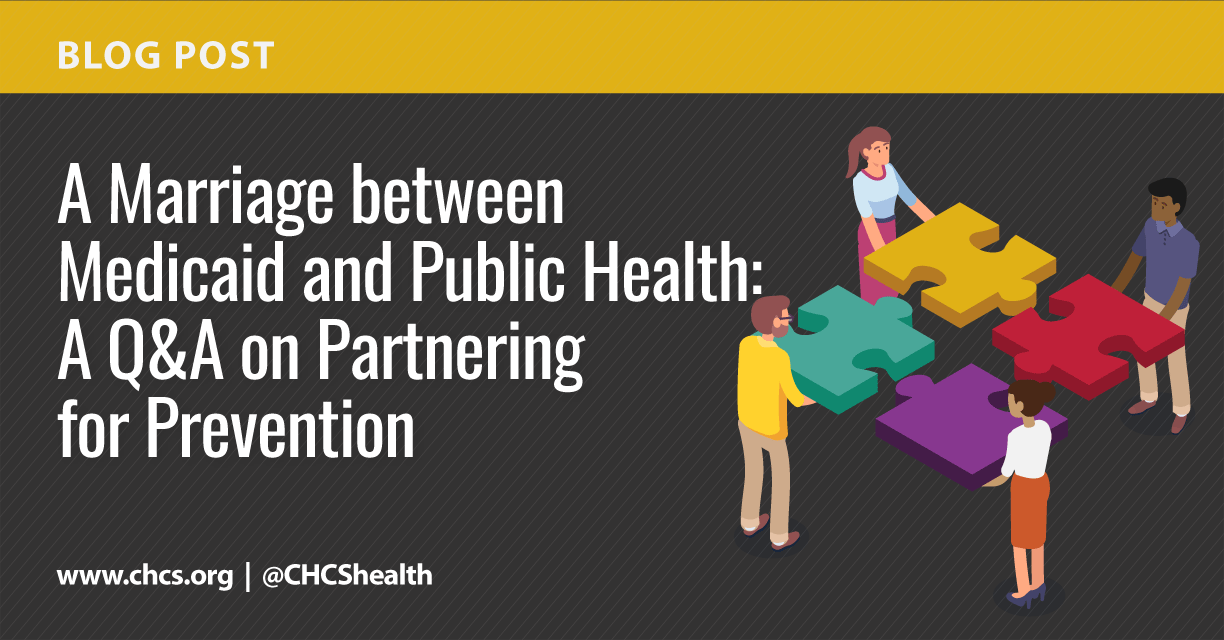 A Marriage between Medicaid and Public Health: A Q&A on Partnering for ...