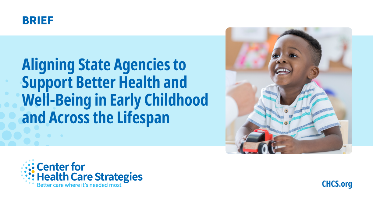 Aligning State Agencies to Support Better Health and Well-Being in ...