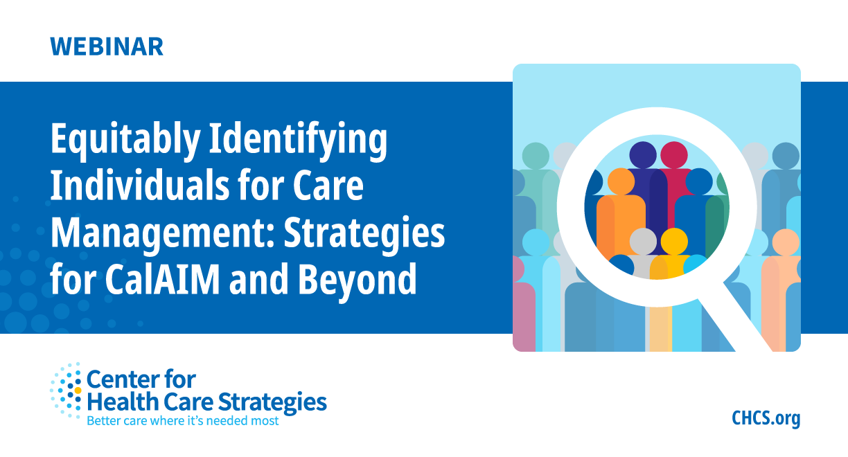 Equitably Identifying Individuals for Care Management: Strategies for ...