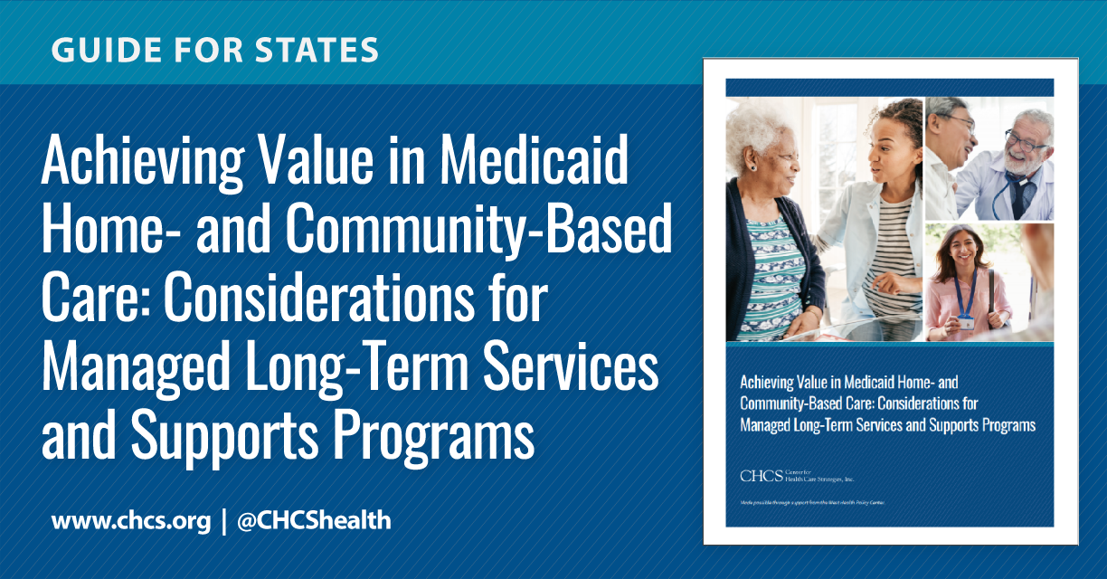 Achieving Value in Medicaid Home- and Community-Based Care ...