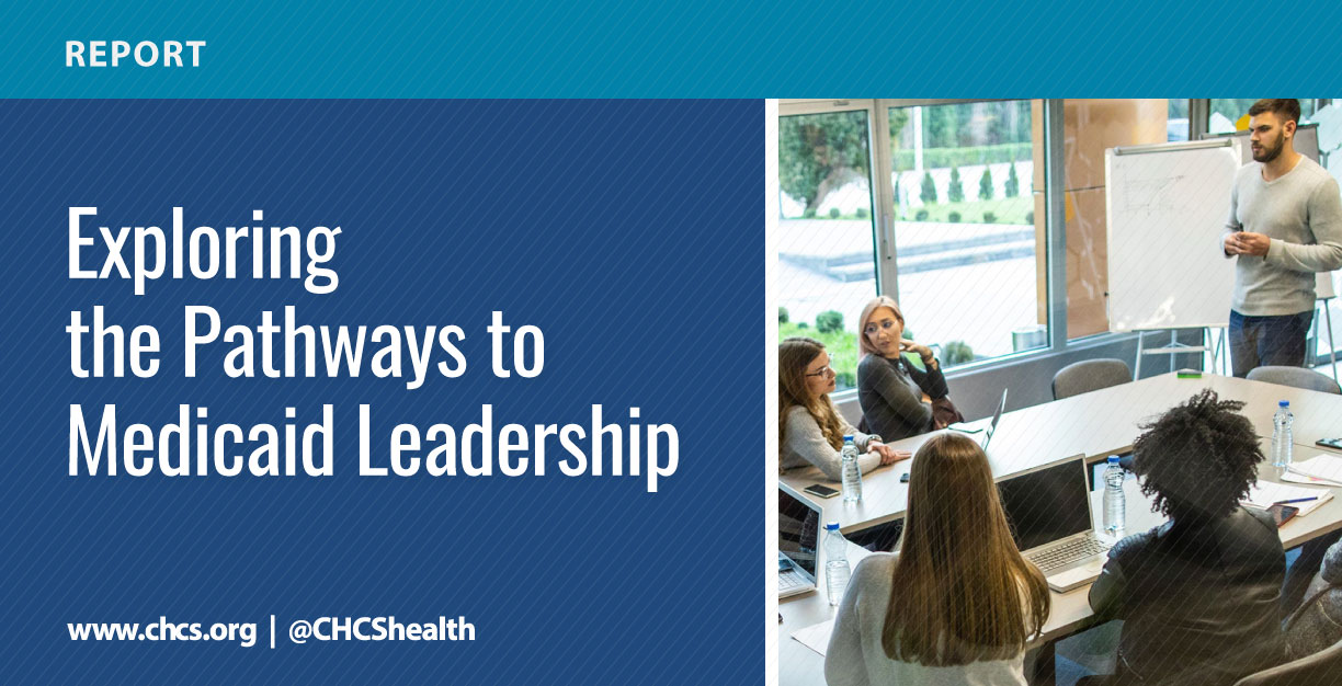 Exploring the Pathways to Medicaid Leadership - Center for Health Care ...