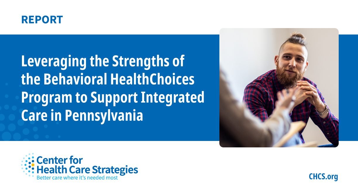 Leveraging the Strengths of the Behavioral HealthChoices Program to ...