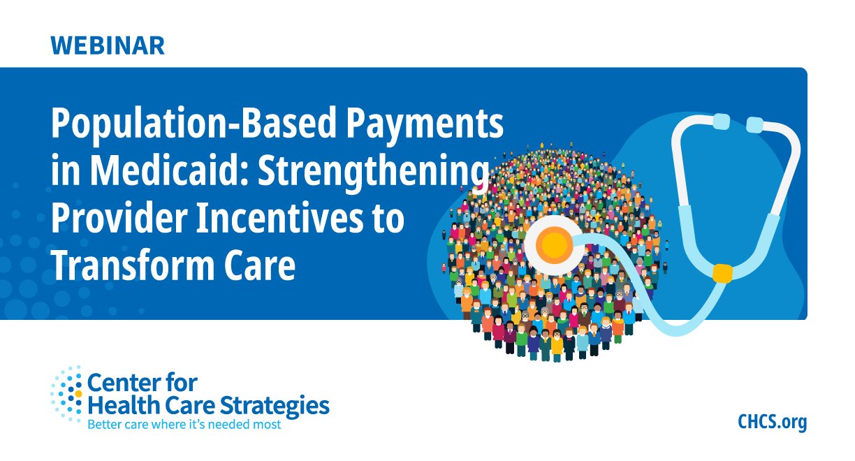 Population-Based Payments in Medicaid: Strengthening Provider ...