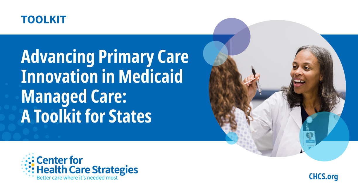 Advancing Primary Care Innovation in Medicaid Managed Care: A Toolkit ...