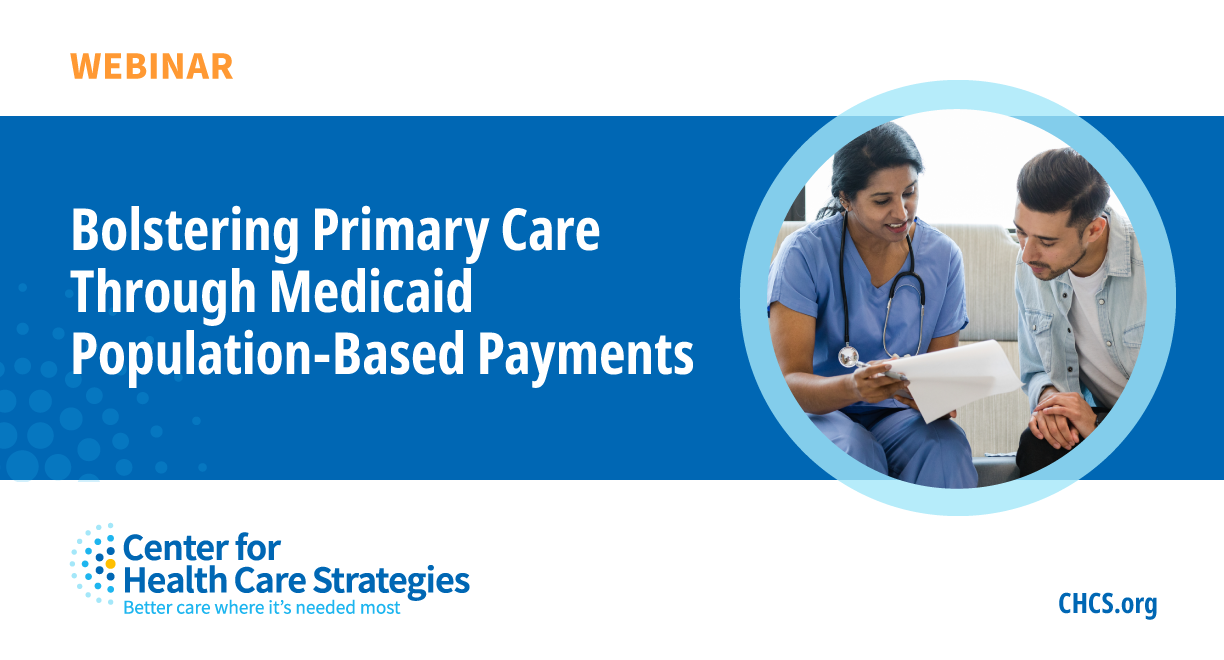 Bolstering Primary Care Through Medicaid Population-Based Payments ... Bolstering Primary Care Through Medicaid Population-Based Payments ...