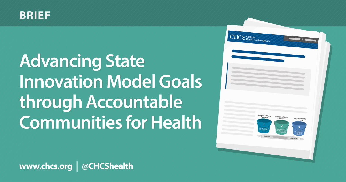 Advancing State Innovation Model Goals through Accountable Communities ...