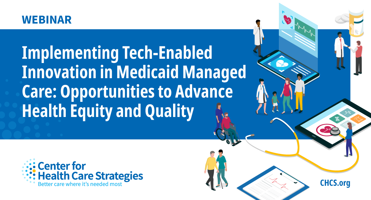 Implementing Tech-Enabled Innovation in Medicaid Managed Care ...